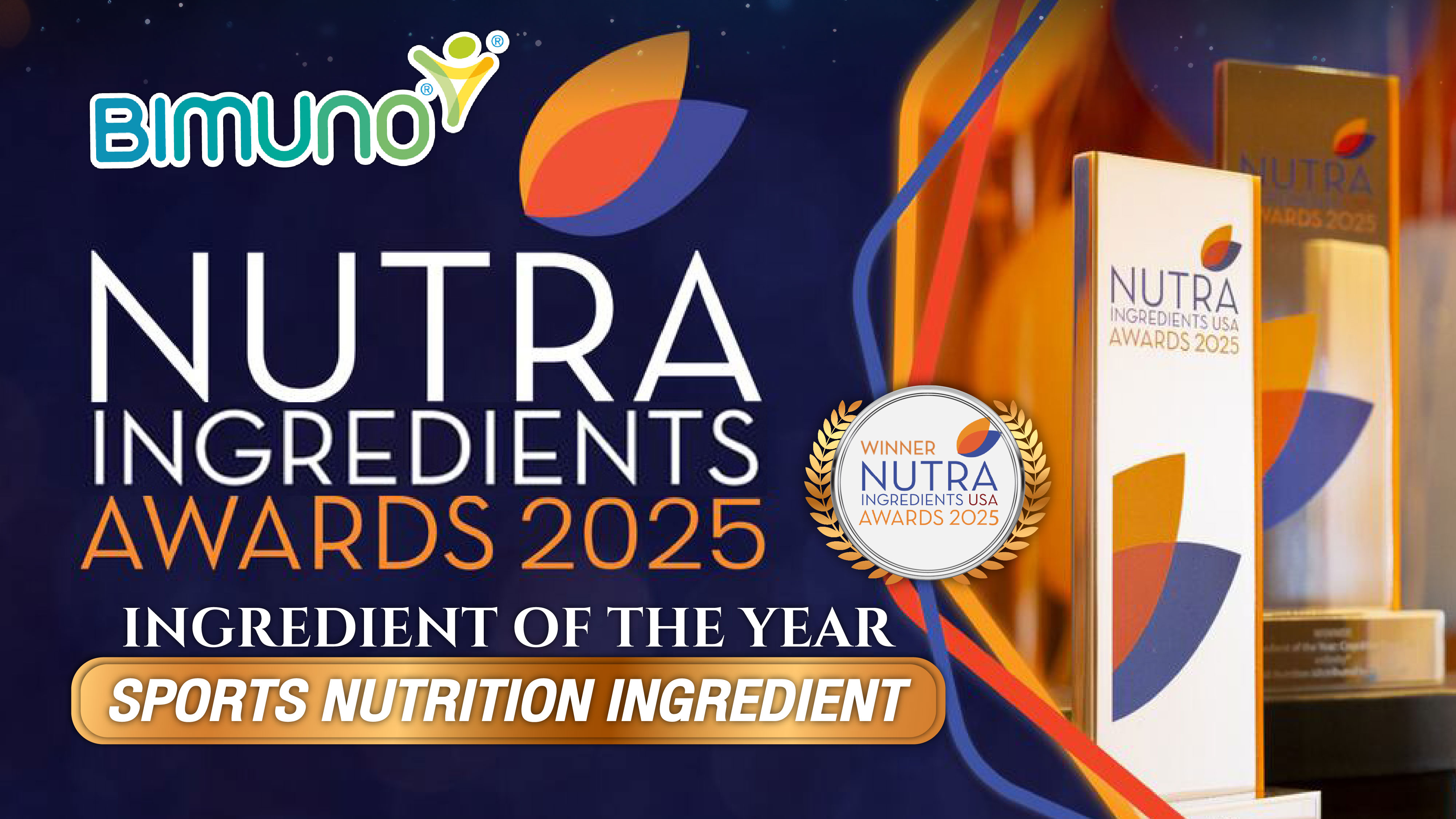 "BIMUNO" THE WINNER OFNUTRA INGREDIENT AWARS USA 2025INGREDIENT OF THE YEAR SPORTS NUTRITION ...